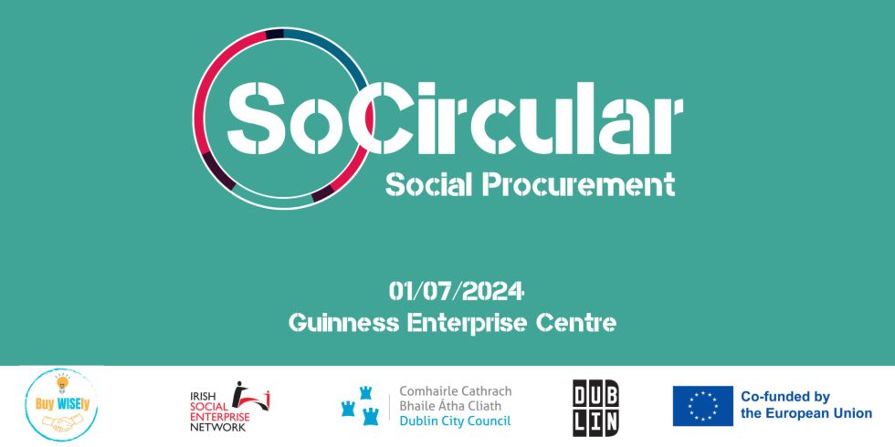 So Circular Event July 1st at the Guinness Enterprise Centre. - SocEnt.ie